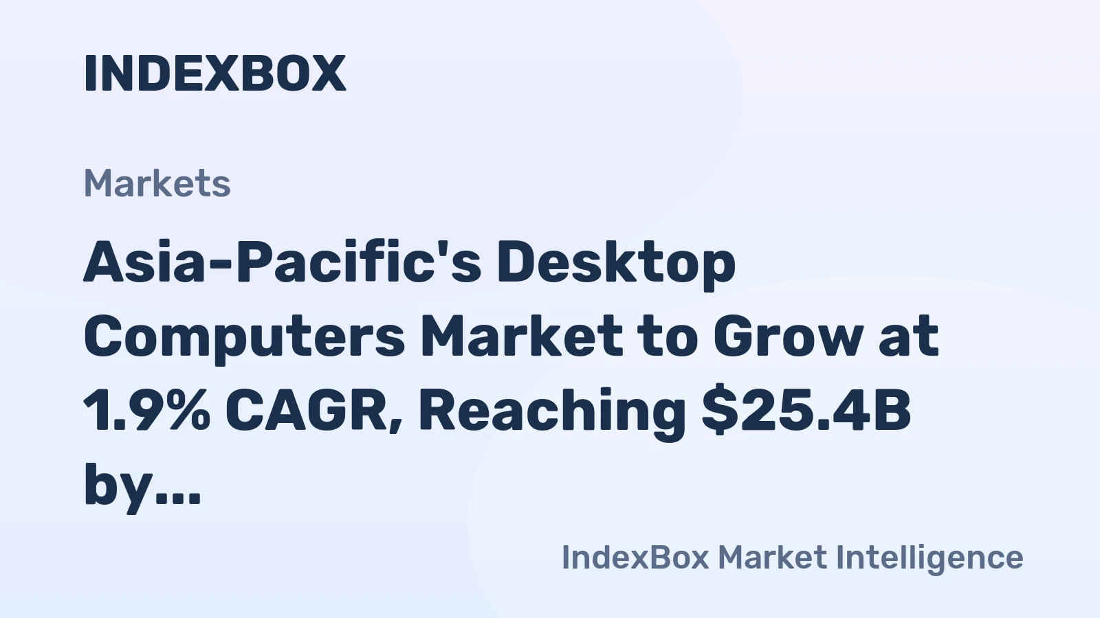 Asia-Pacific's Desktop Computers Market to Grow at 1.9% CAGR, Reaching $25.4B by 2035