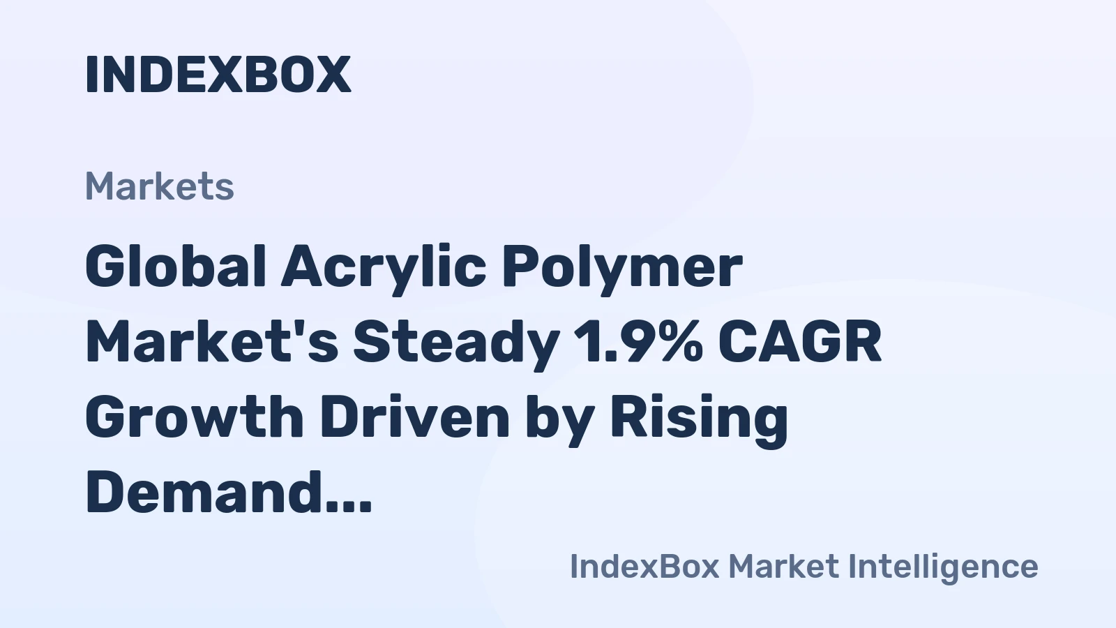 Global Acrylic Polymer Market's Steady 1.9% CAGR Growth Driven by Rising Demand