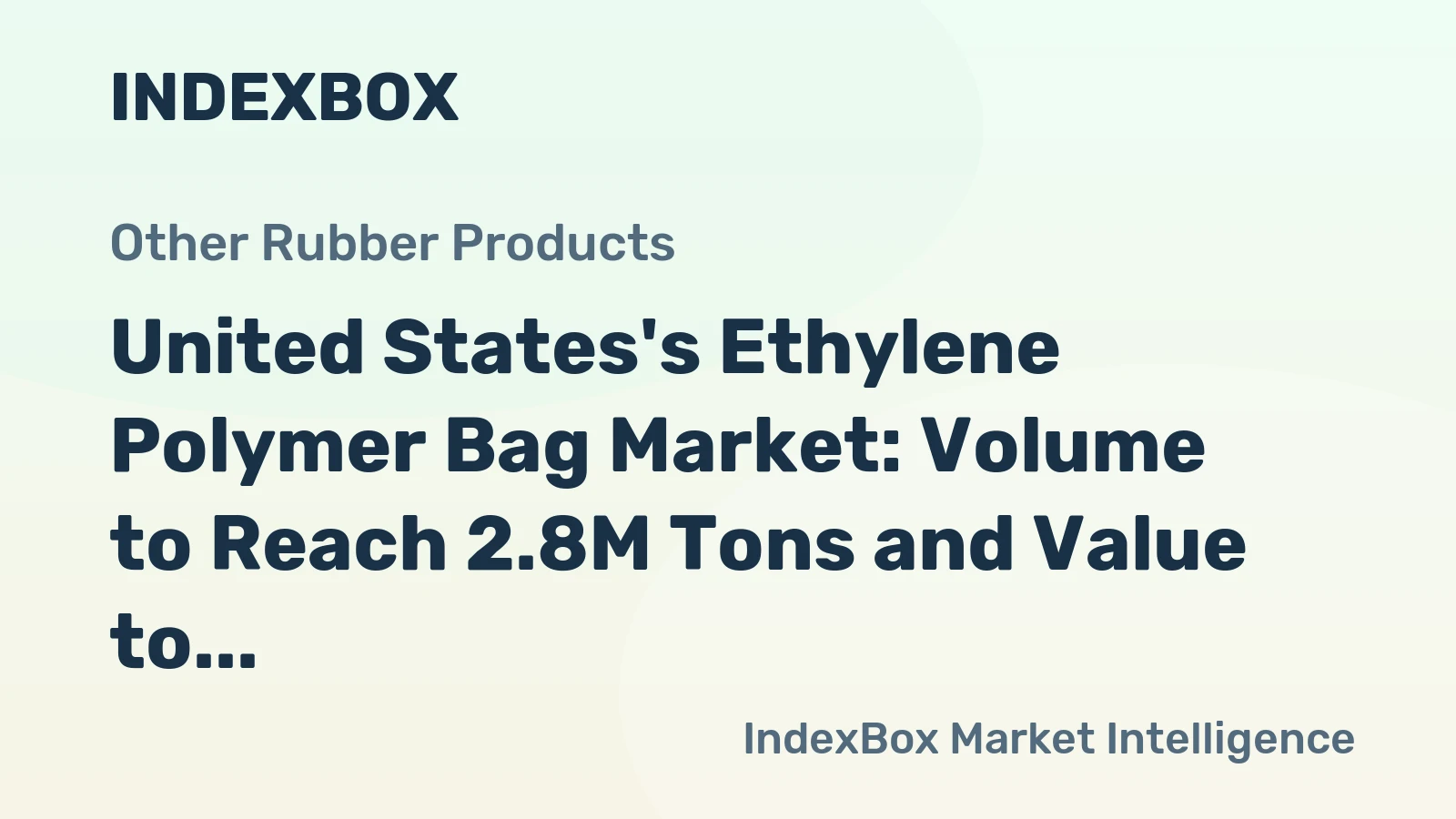 United States's Ethylene Polymer Bag Market: Volume to Reach 2.8M Tons and Value to Hit $14.6B by 2035