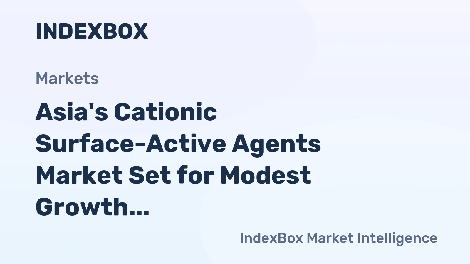 Asia's Cationic Surface-Active Agents Market Set for Modest Growth with a +0.8% CAGR in Value
