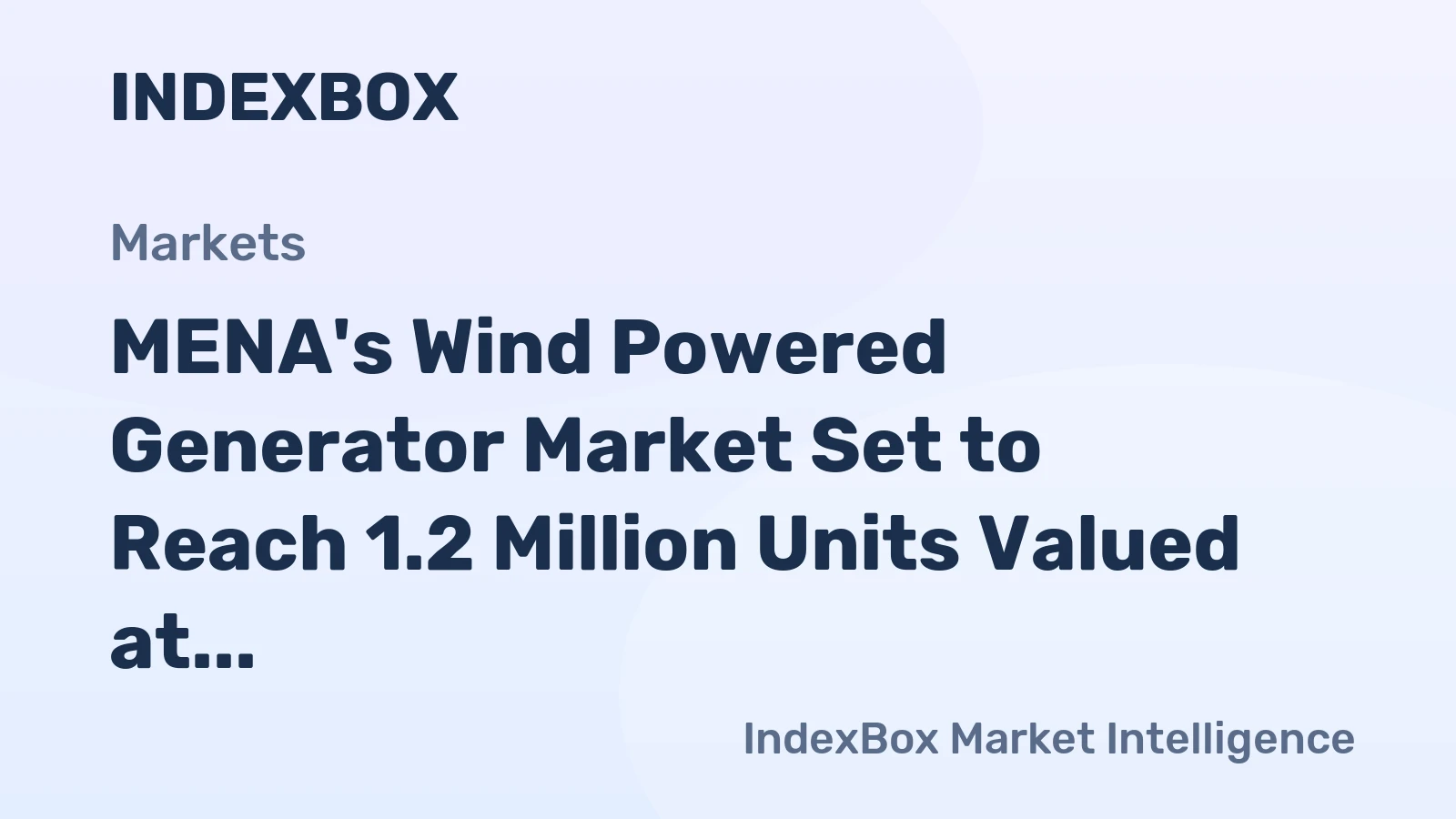 MENA's Wind Powered Generator Market Set to Reach 1.2 Million Units Valued at $19.8 Billion
