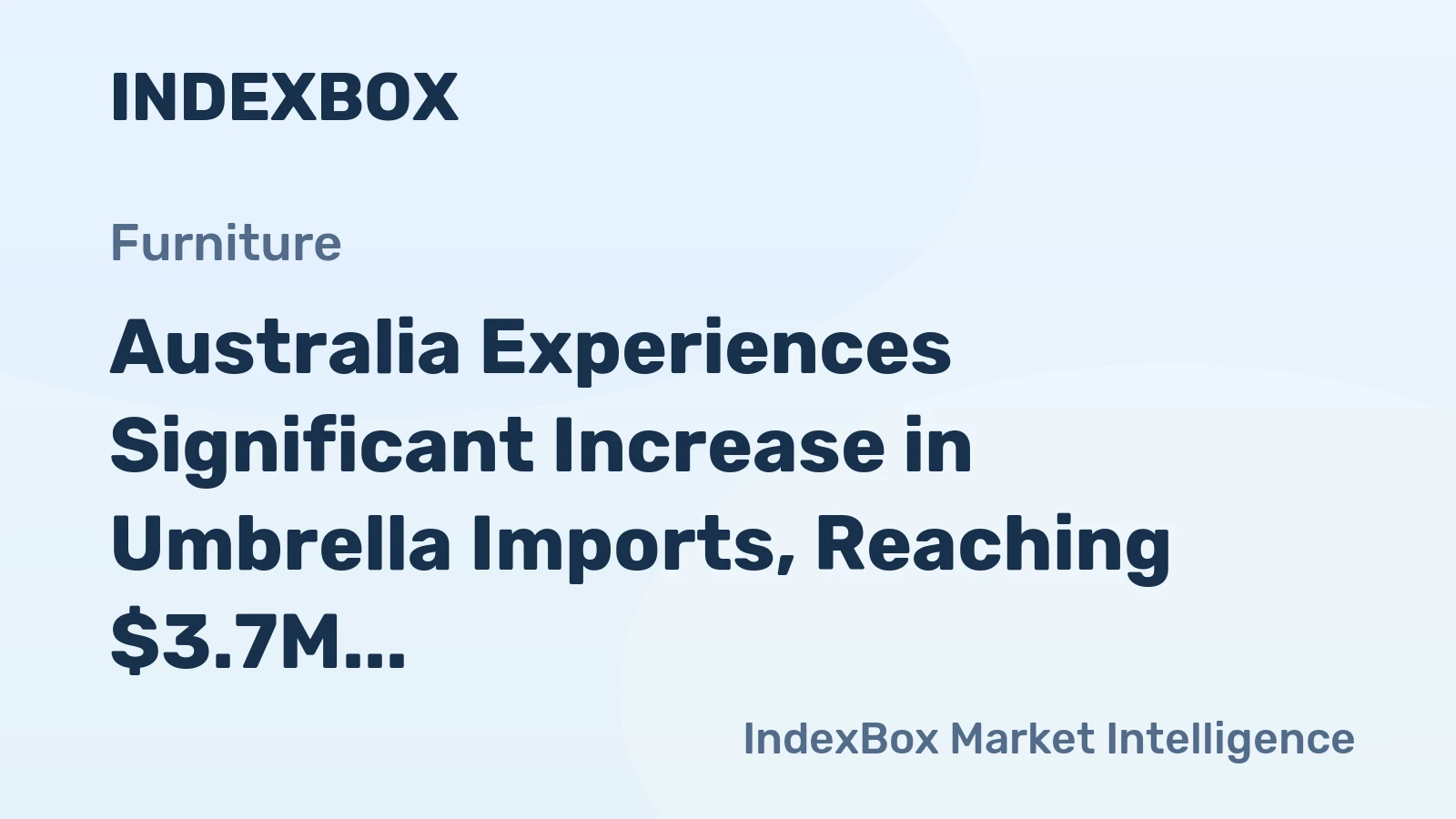 Australia Experiences Significant Increase in Umbrella Imports, Reaching $3.7M in November 2023