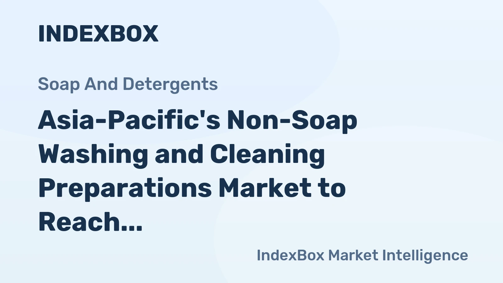 Asia-Pacific's Non-Soap Washing and Cleaning Preparations Market to Reach 86M Tons by 2035, Growing at a CAGR of +3.2%