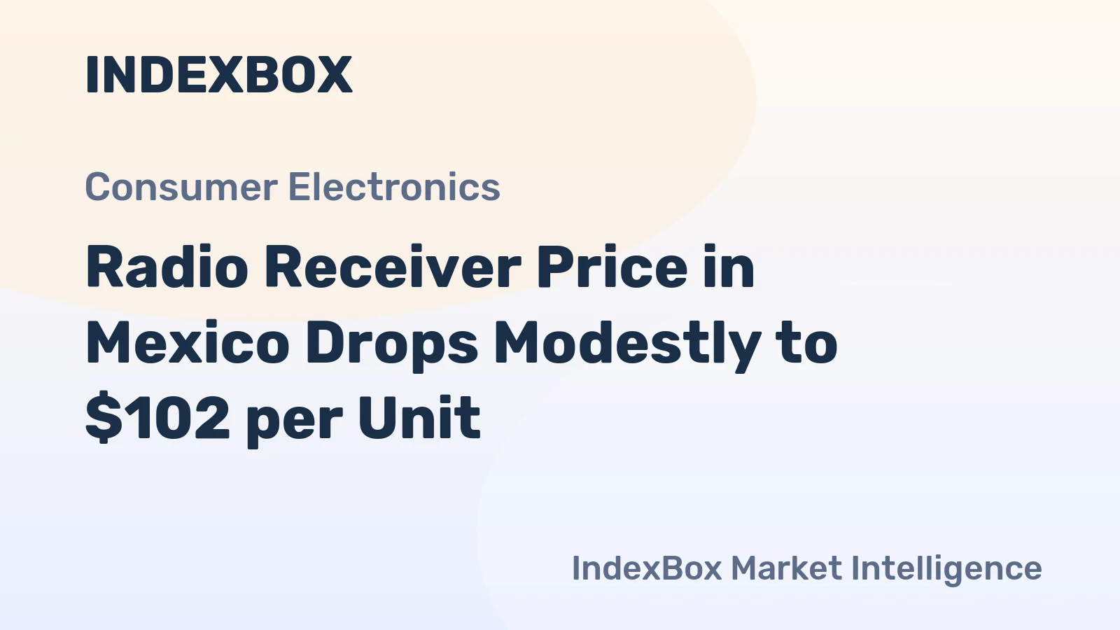 Radio Receiver Price in Mexico Drops Modestly to $102 per Unit