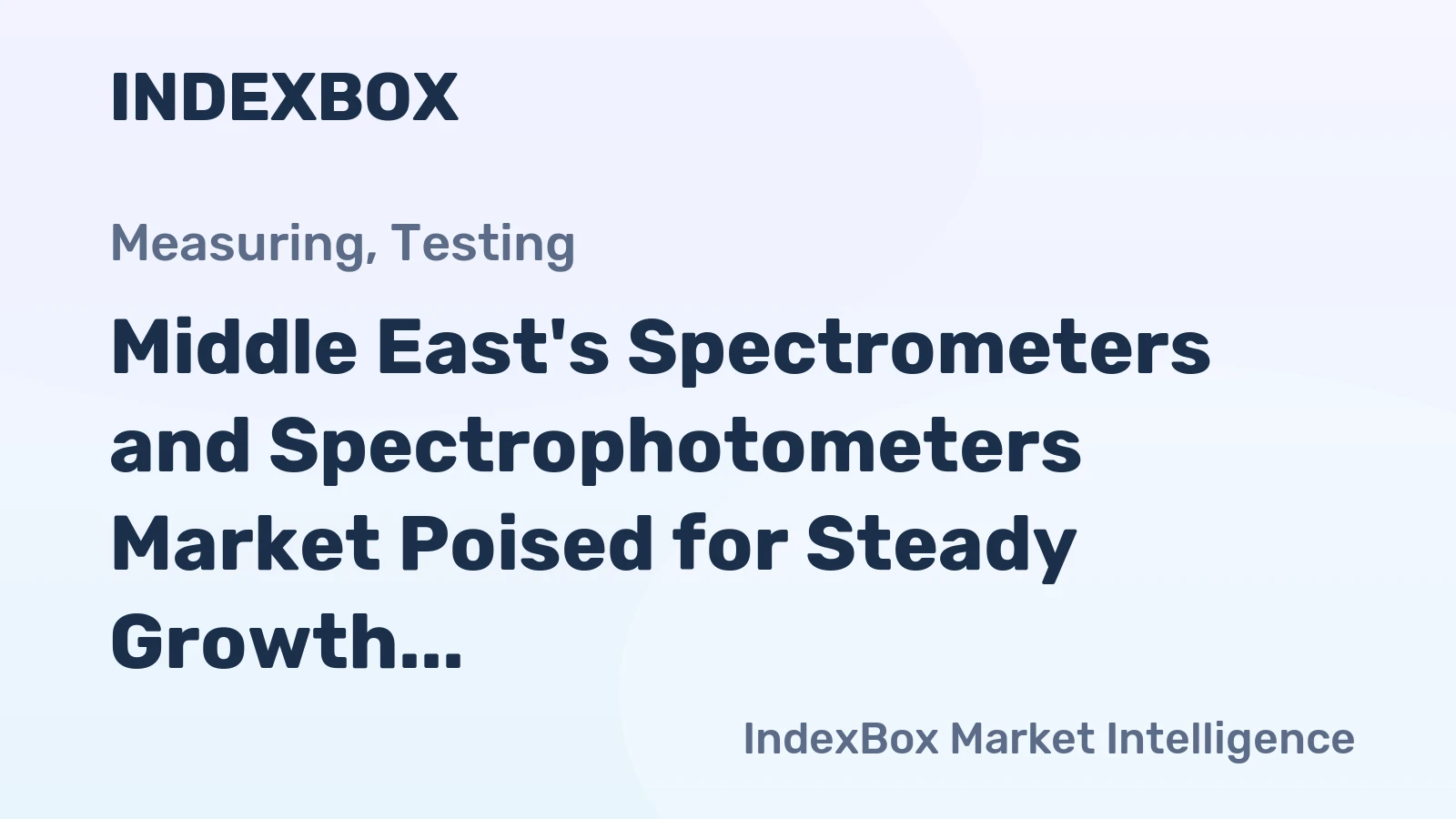Middle East's Spectrometers and Spectrophotometers Market Poised for Steady Growth With 2.6% CAGR in Value
