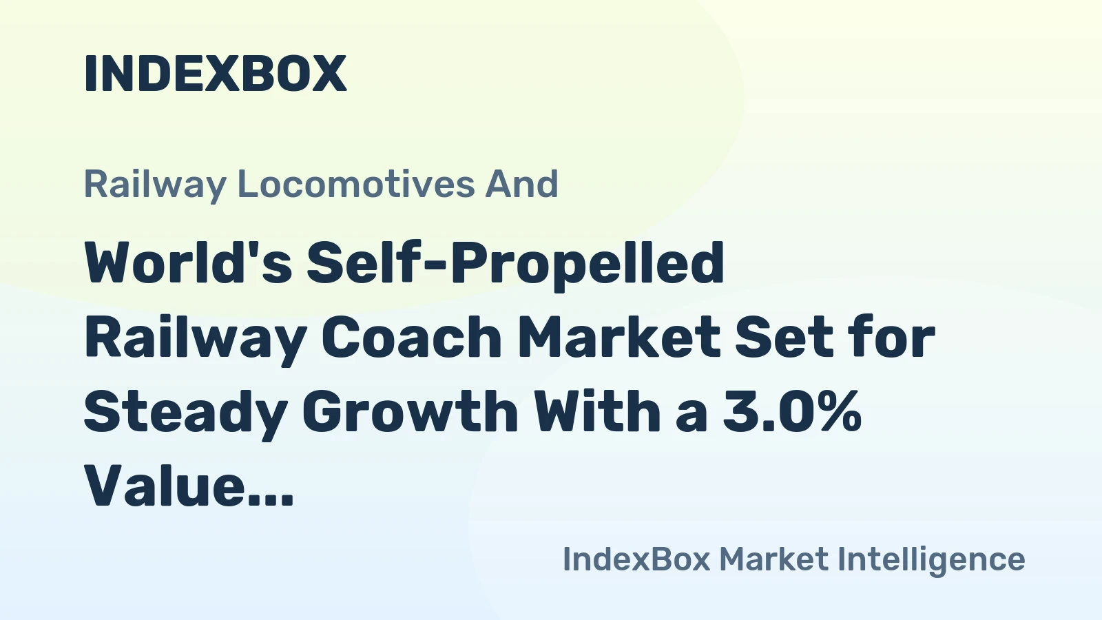 World's Self-Propelled Railway Coach Market Set for Steady Growth With a 3.0% Value CAGR Through 2035