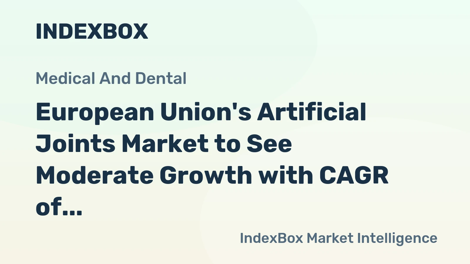 European Union's Artificial Joints Market to See Moderate Growth with CAGR of +1.3% from 2024 to 2035