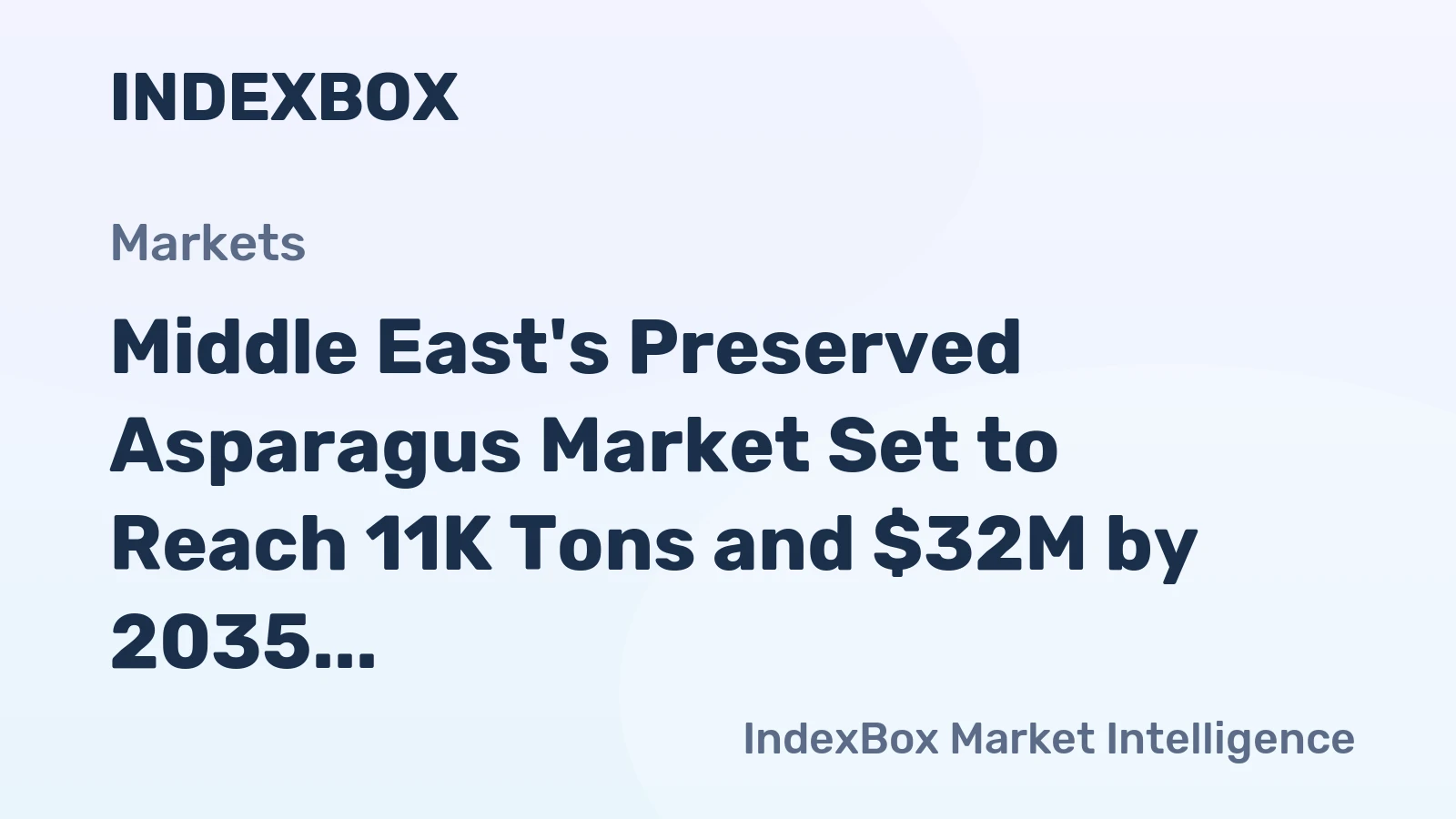 Middle East's Preserved Asparagus Market Set to Reach 11K Tons and $32M by 2035