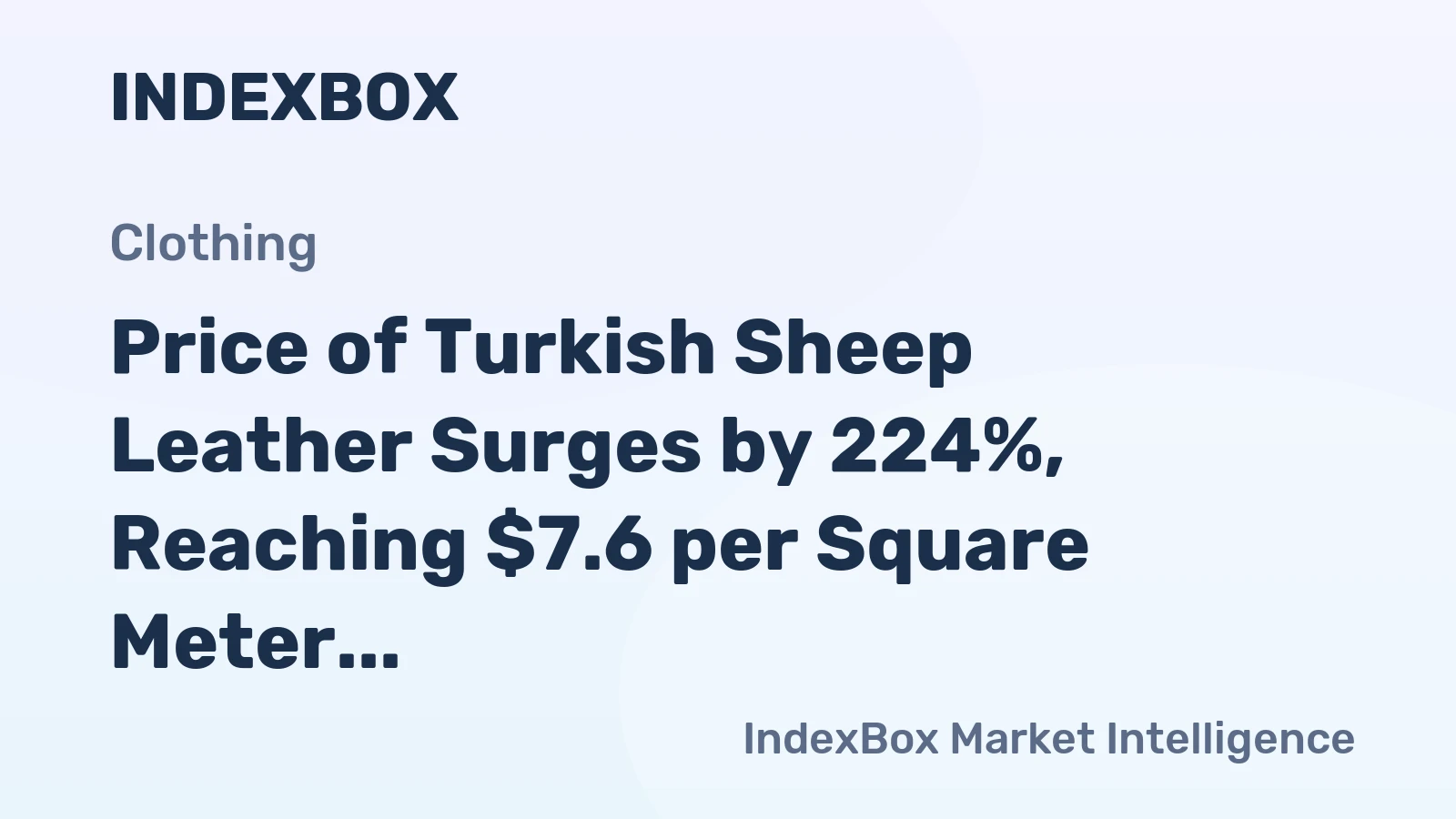 Price of Turkish Sheep Leather Surges by 224%, Reaching $7.6 per Square Meter