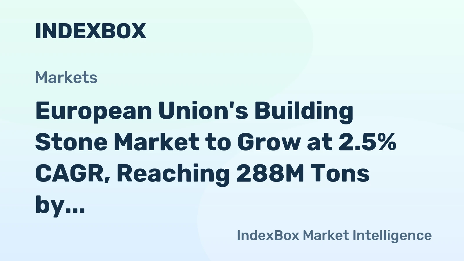 European Union's Building Stone Market to Grow at 2.5% CAGR, Reaching 288M Tons by 2035