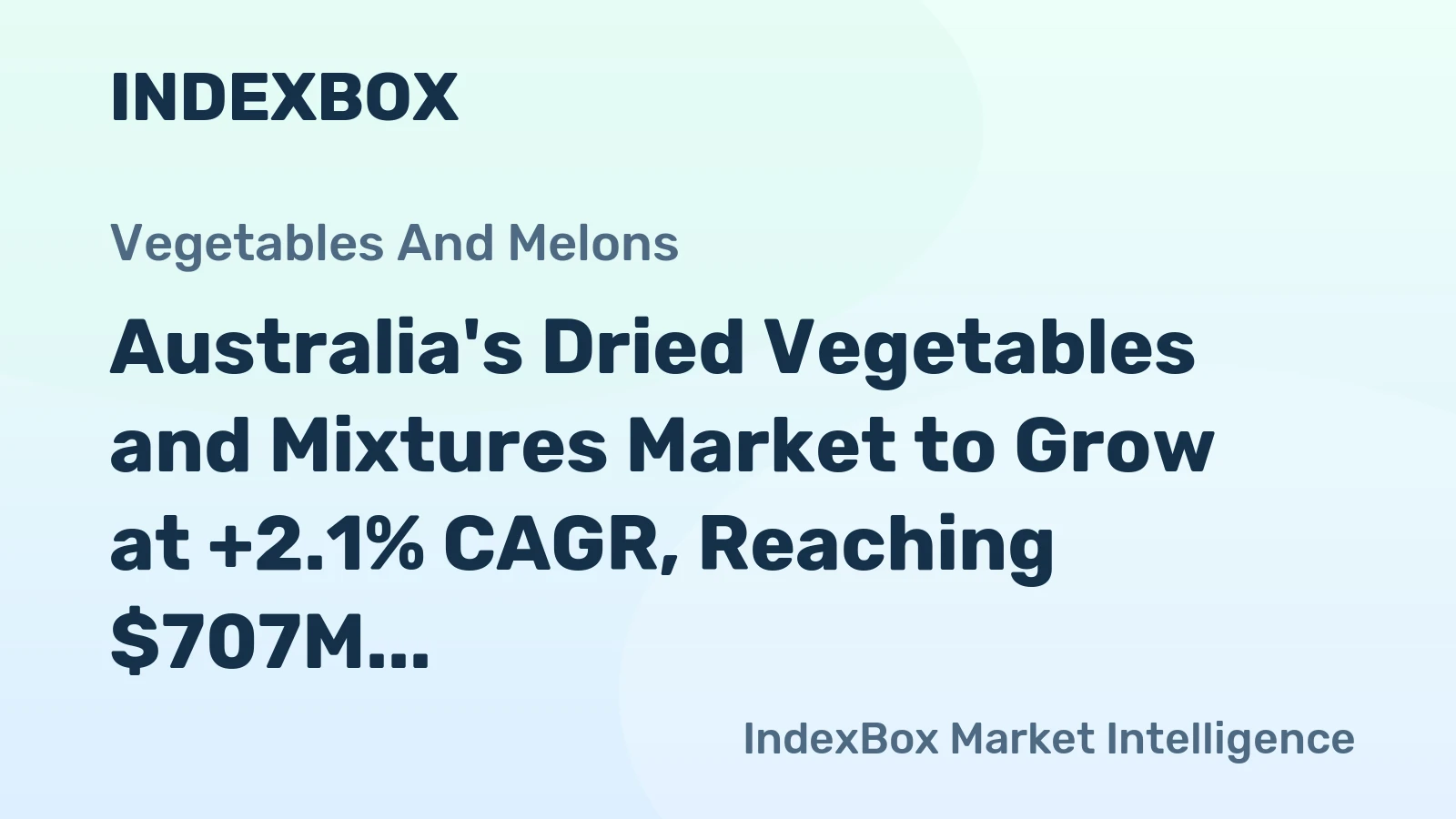 Australia's Dried Vegetables and Mixtures Market to Grow at +2.1% CAGR, Reaching $707M by 2035