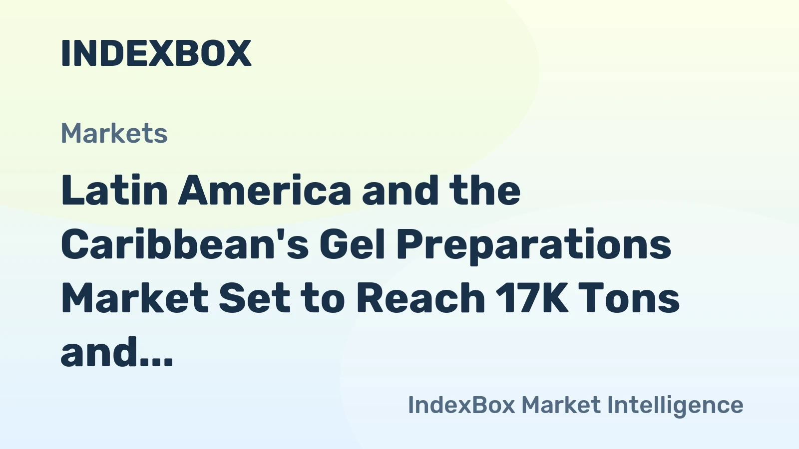 Latin America and the Caribbean's Gel Preparations Market Set to Reach 17K Tons and $452M by 2035