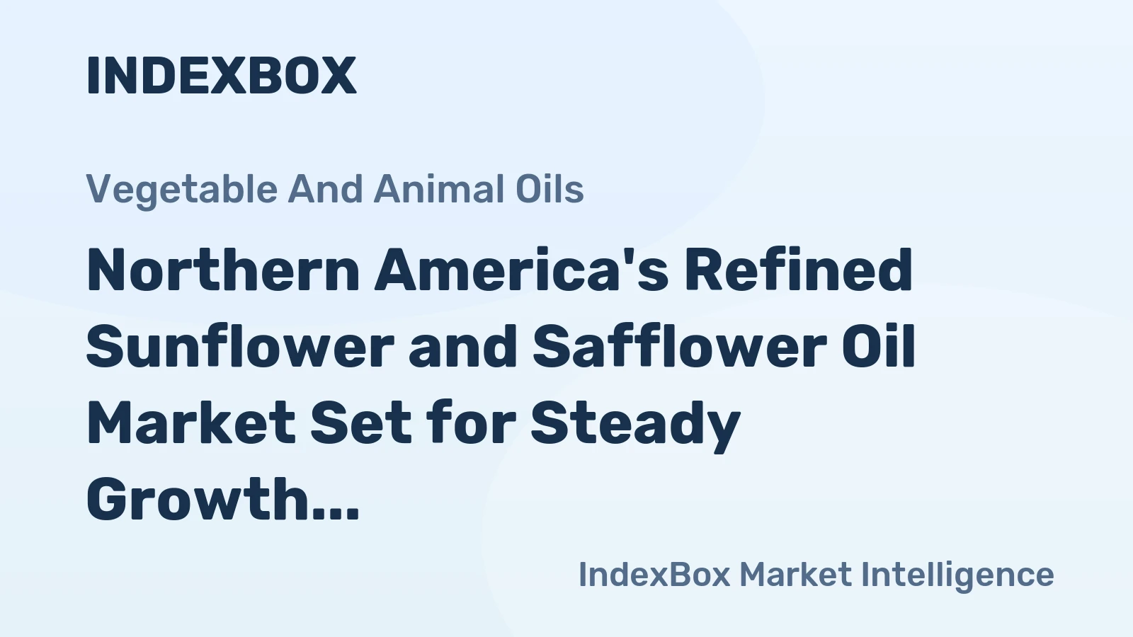 Northern America's Refined Sunflower and Safflower Oil Market Set for Steady Growth With 2.4% CAGR in Value