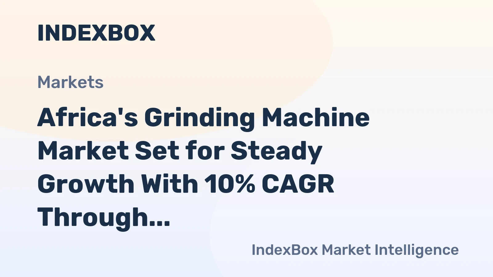 Africa's Grinding Machine Market Set for Steady Growth With 10% CAGR Through 2035