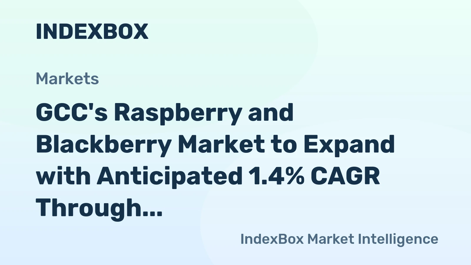 GCC's Raspberry and Blackberry Market to Expand with Anticipated 1.4% CAGR Through 2035