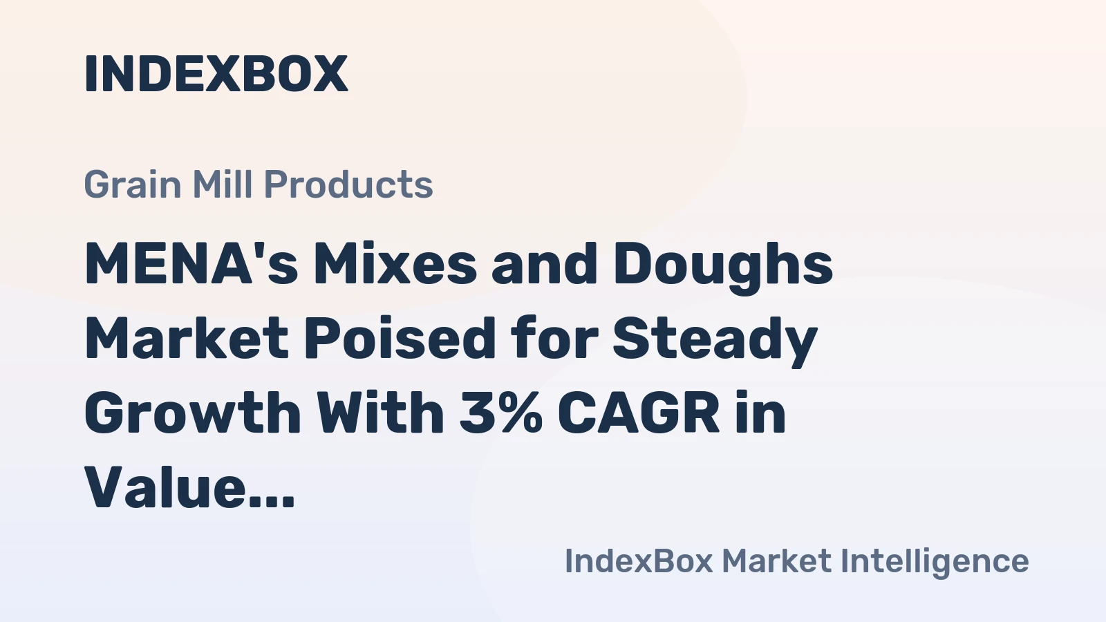 MENA's Mixes and Doughs Market Poised for Steady Growth With 3% CAGR in Value Through 2035