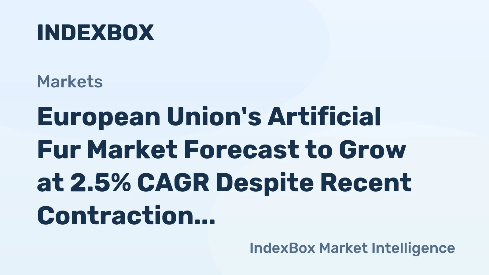European Union's Artificial Fur Market Forecast to Grow at 2.5% CAGR Despite Recent Contraction