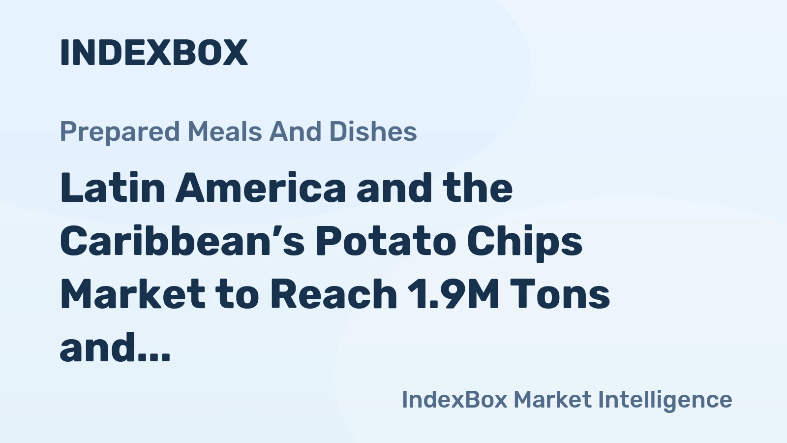 Latin America and the Caribbean’s Potato Chips Market to Reach 1.9M Tons and $9.6B by 2035