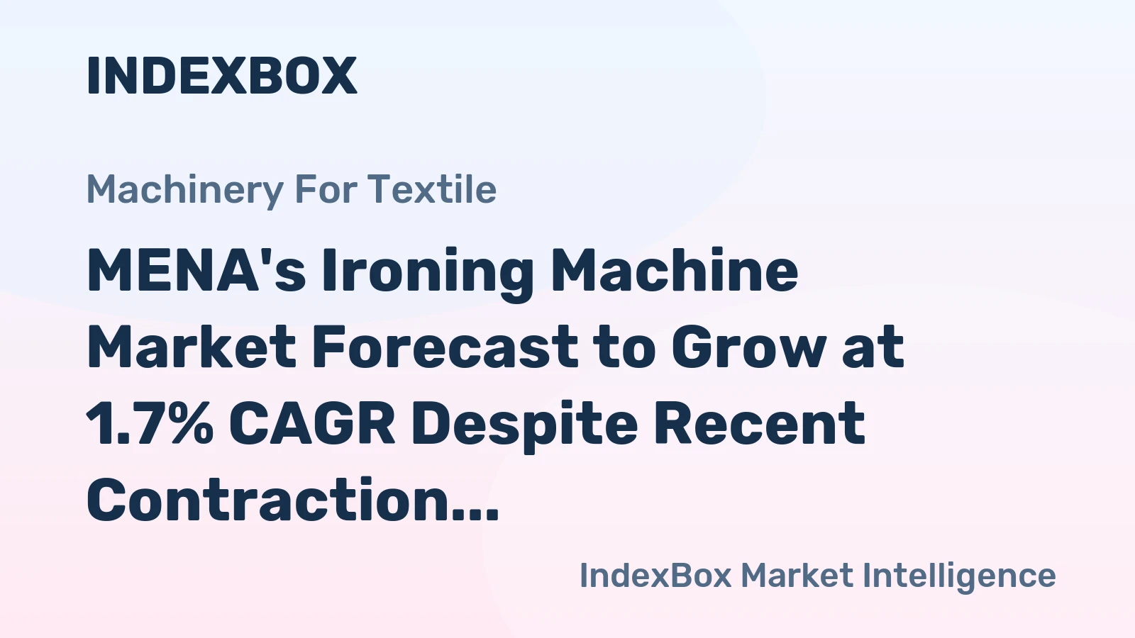 MENA's Ironing Machine Market Forecast to Grow at 1.7% CAGR Despite Recent Contraction