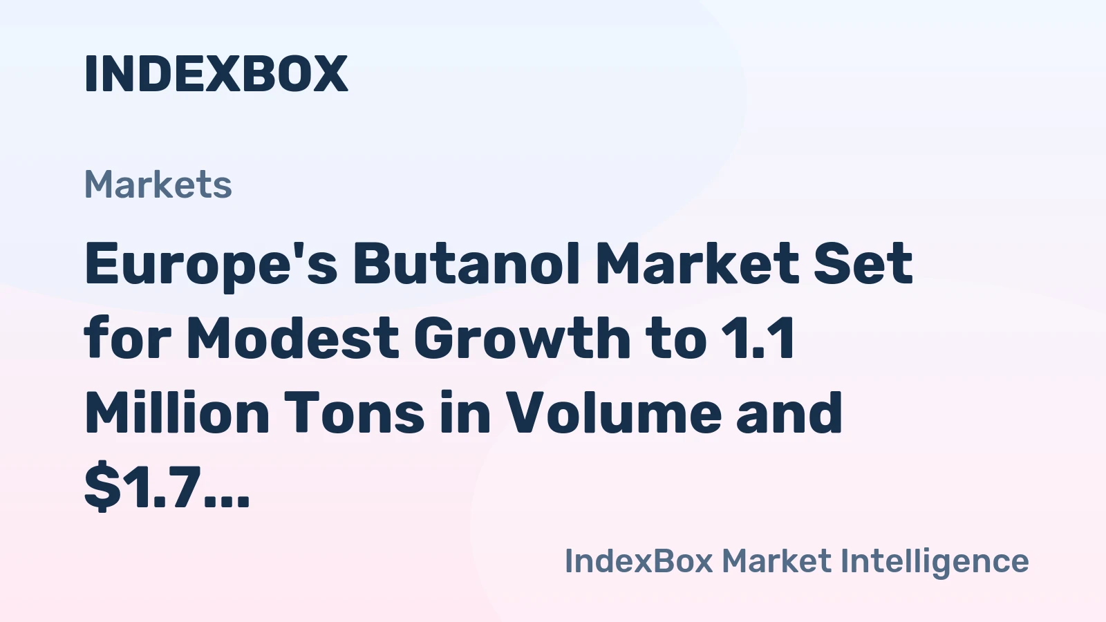 Europe's Butanol Market Set for Modest Growth to 1.1 Million Tons in Volume and $1.7 Billion in Value by 2035