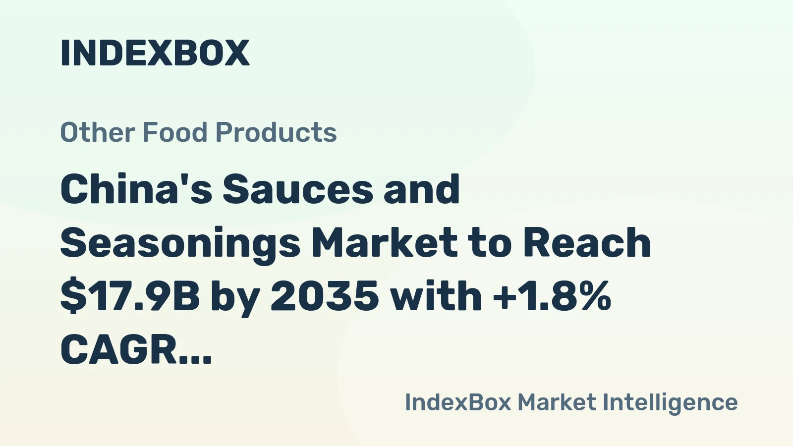 China's Sauces and Seasonings Market to Reach $17.9B by 2035 with +1.8% CAGR