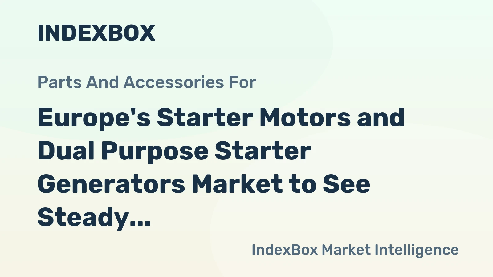 Europe's Starter Motors and Dual Purpose Starter Generators Market to See Steady Growth with CAGR of +1.4% from 2024-2035