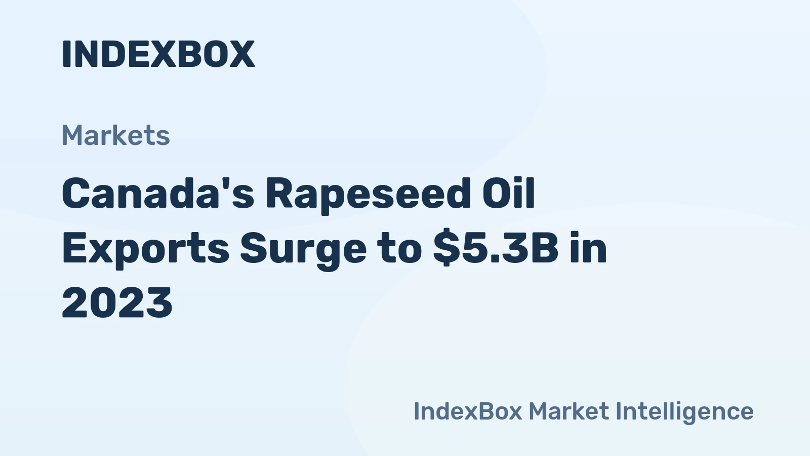 Canada's Rapeseed Oil Exports Surge to $5.3B in 2023