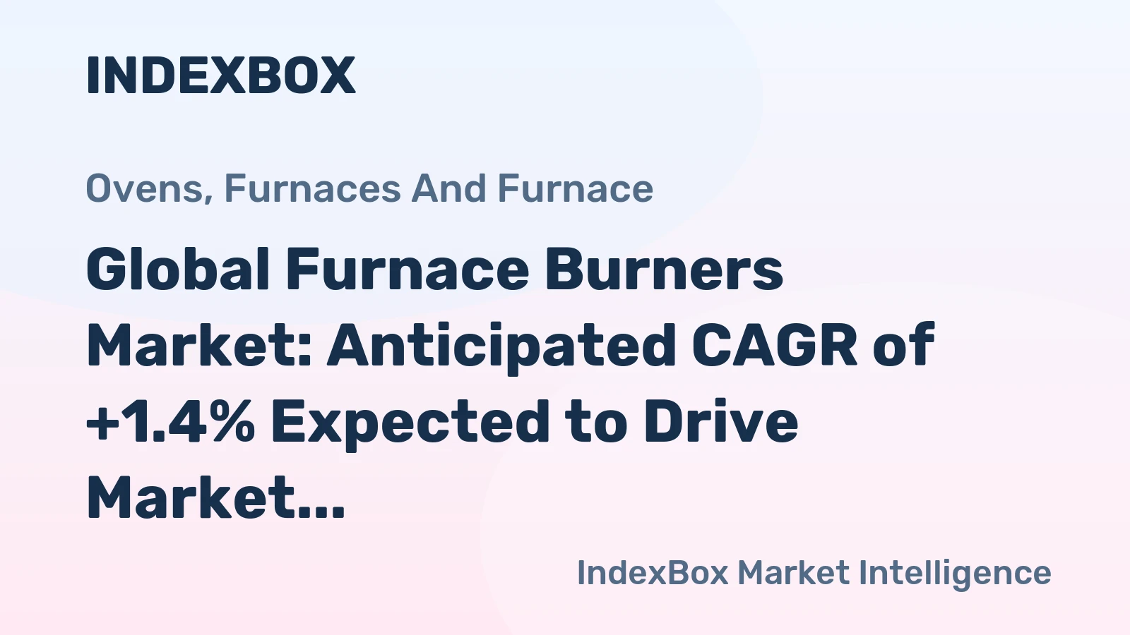 Global Furnace Burners Market: Anticipated CAGR of +1.4% Expected to Drive Market Volume to 156M units by 2035