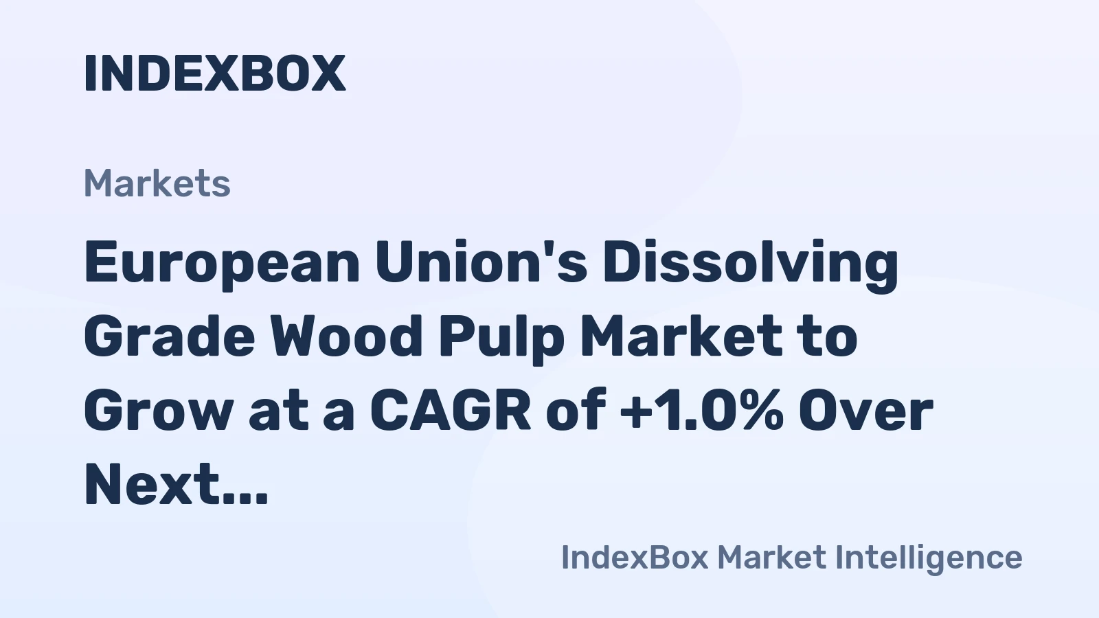 European Union's Dissolving Grade Wood Pulp Market to Grow at a CAGR of +1.0% Over Next Decade