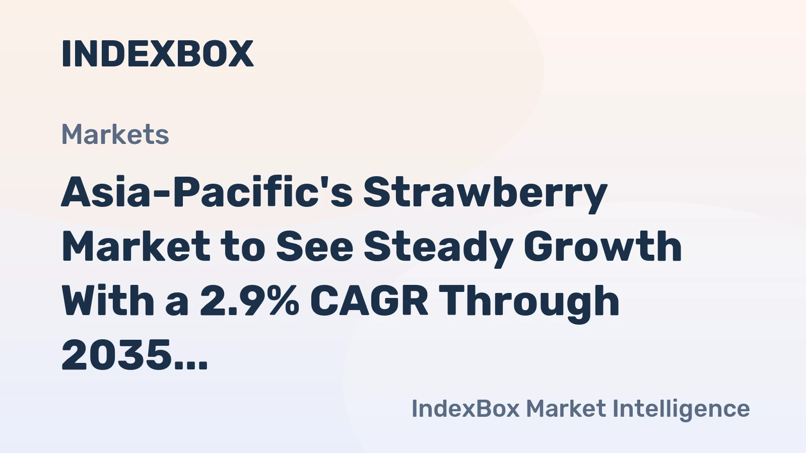 Asia-Pacific's Strawberry Market to See Steady Growth With a 2.9% CAGR Through 2035