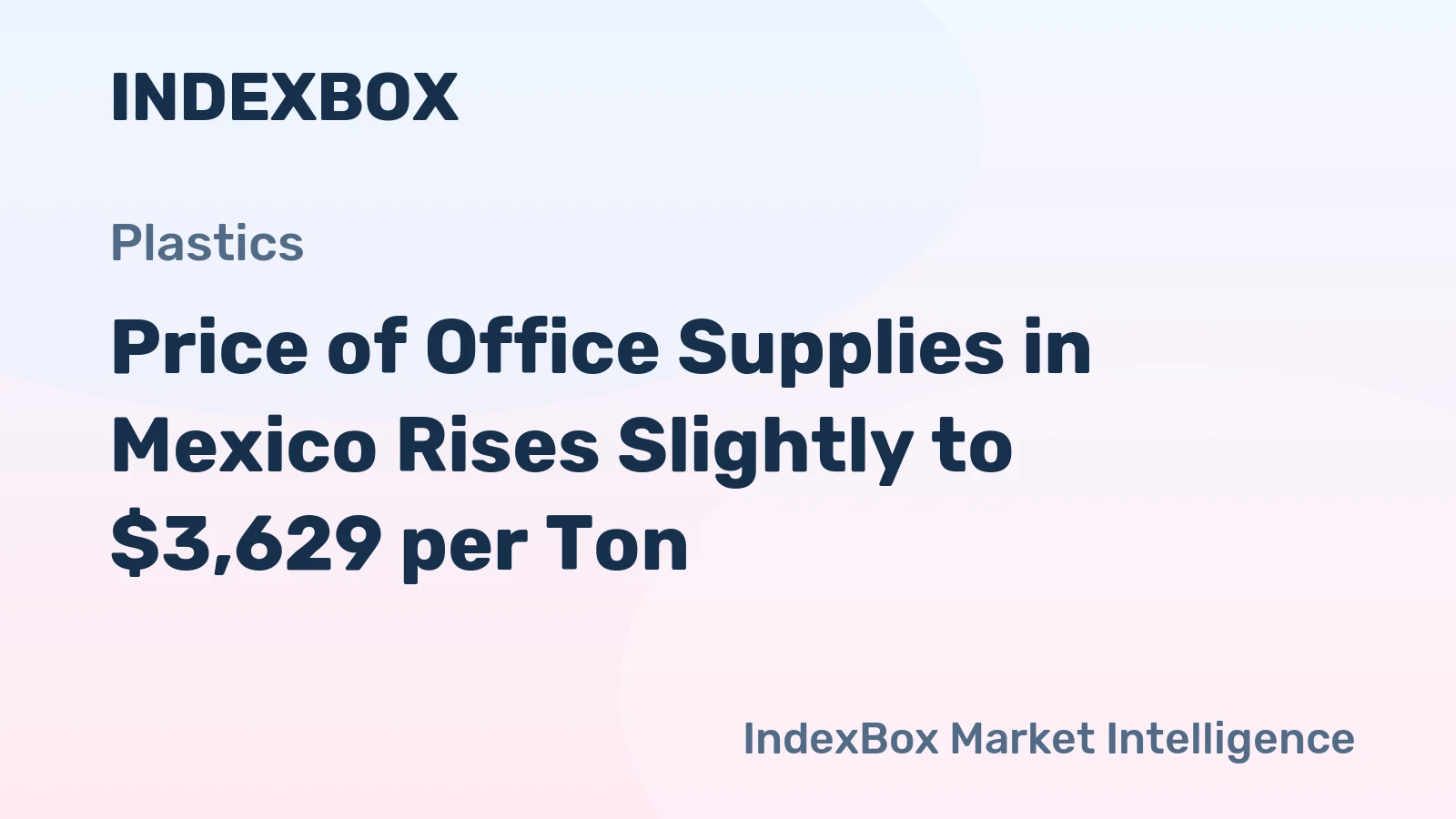 Price of Office Supplies in Mexico Rises Slightly to $3,629 per Ton