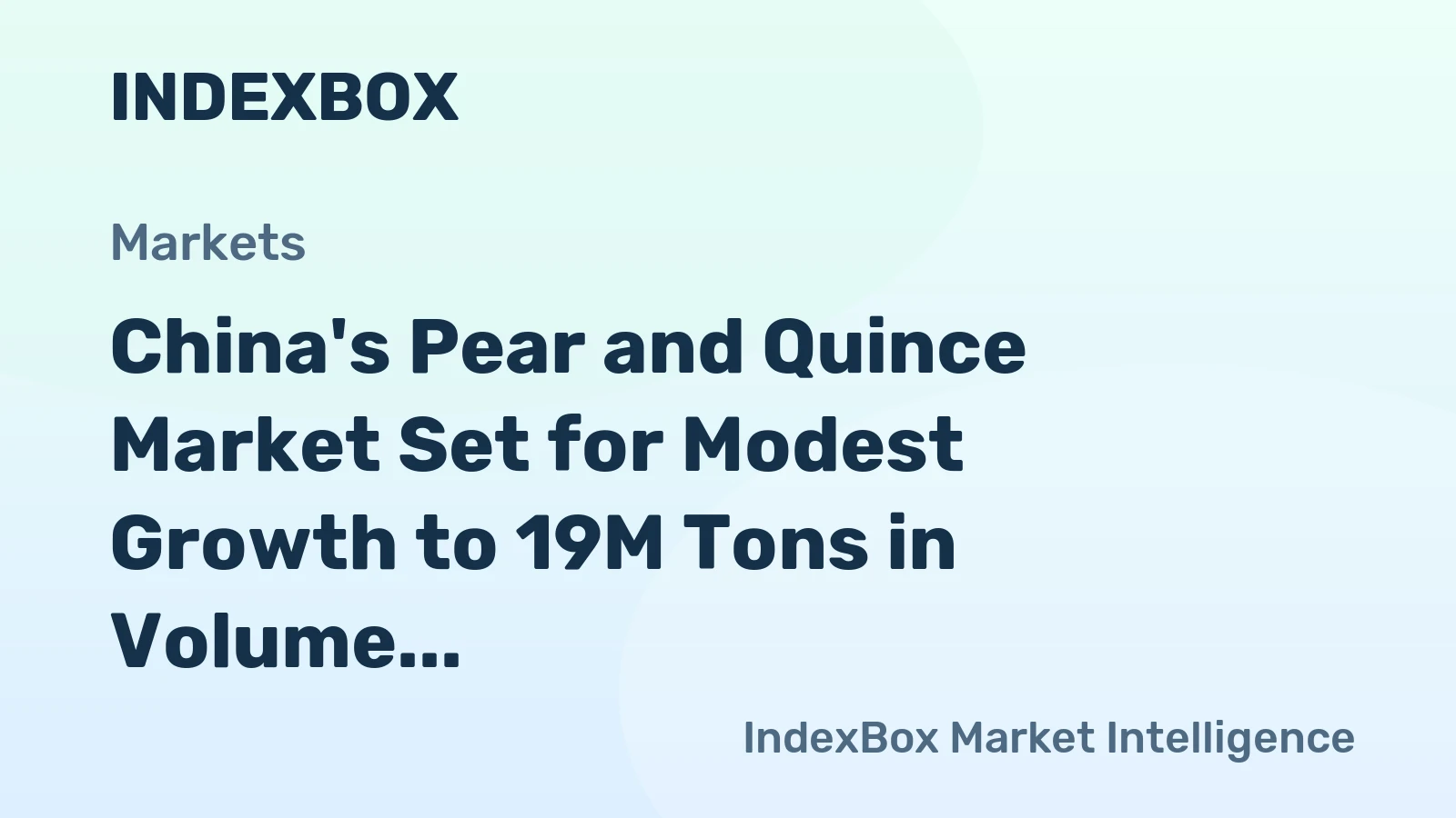China's Pear and Quince Market Set for Modest Growth to 19M Tons in Volume and $19.4B in Value