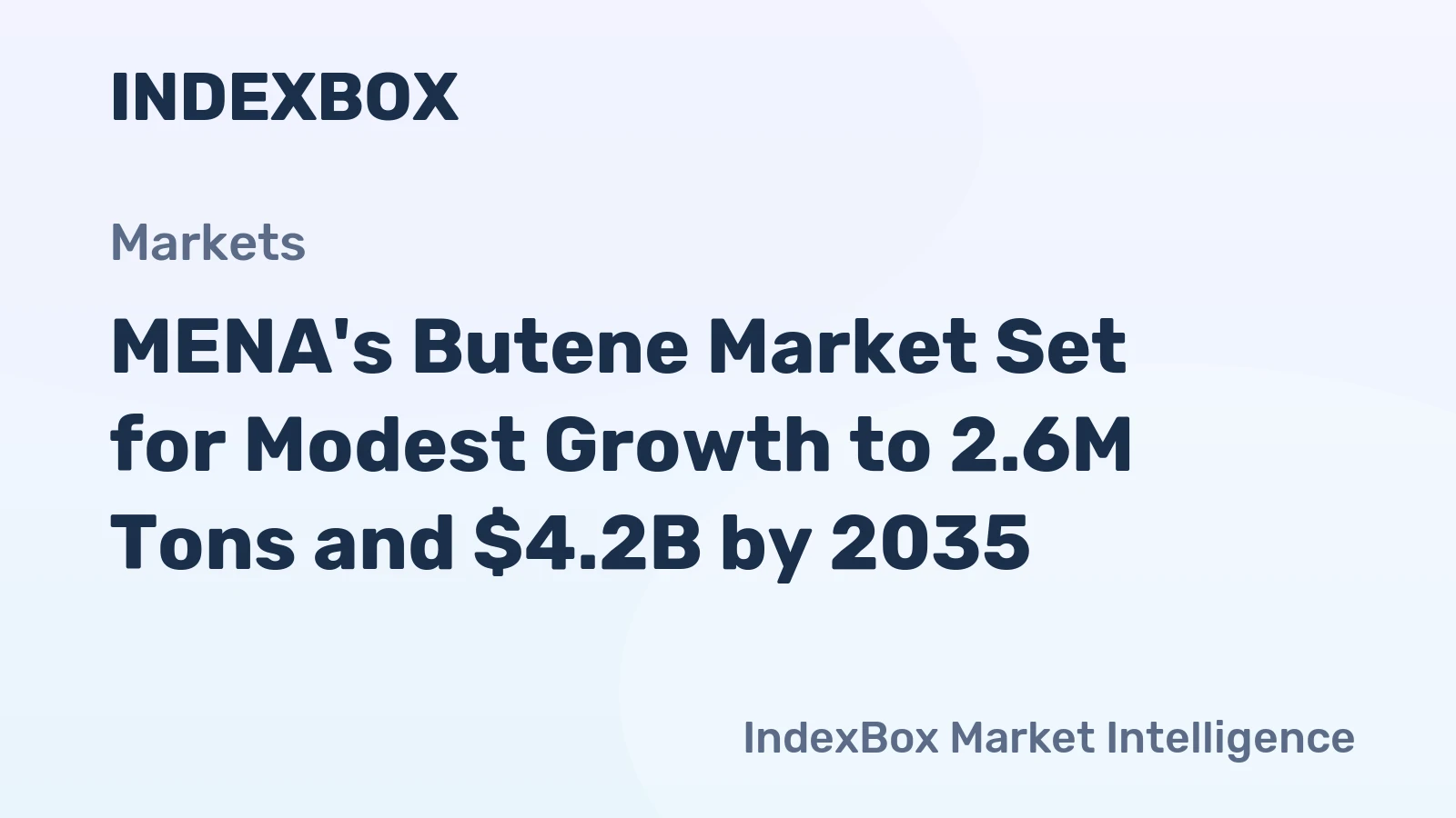 MENA's Butene Market Set for Modest Growth to 2.6M Tons and $4.2B by 2035