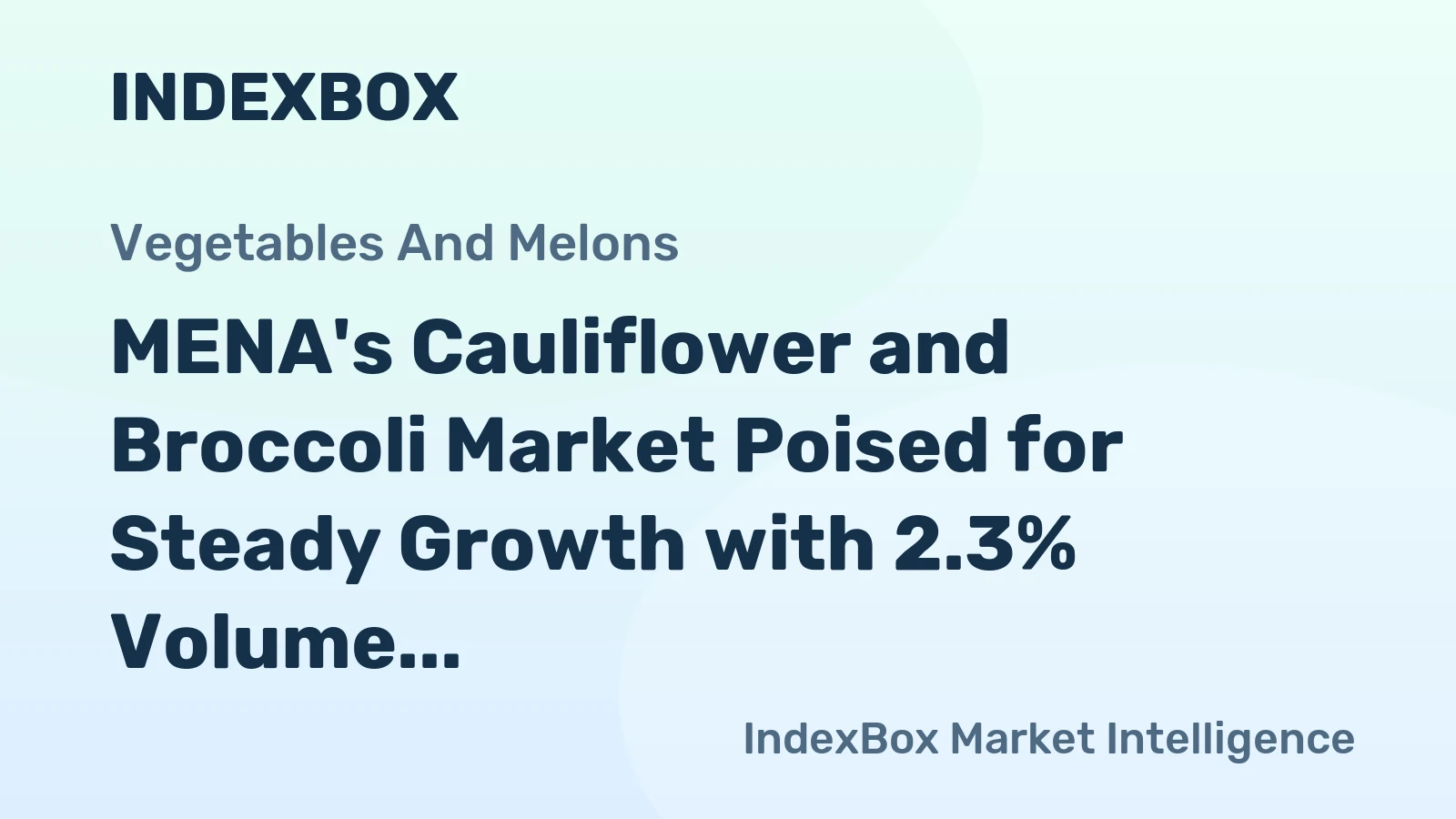 MENA's Cauliflower and Broccoli Market Poised for Steady Growth with 2.3% Volume CAGR
