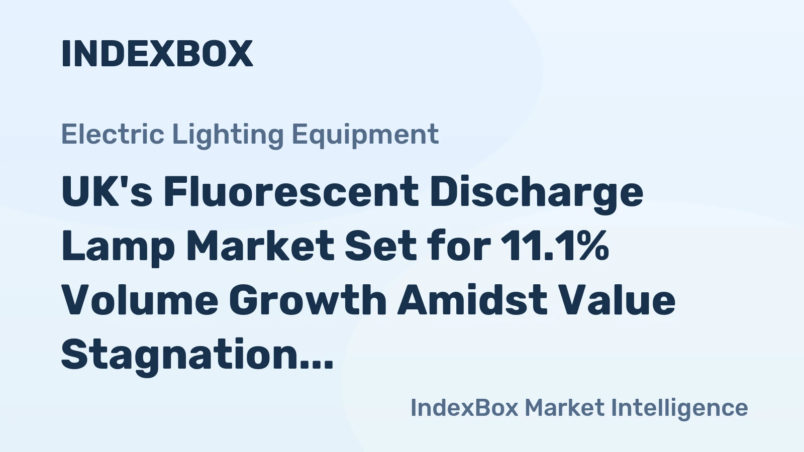 UK's Fluorescent Discharge Lamp Market Set for 11.1% Volume Growth Amidst Value Stagnation
