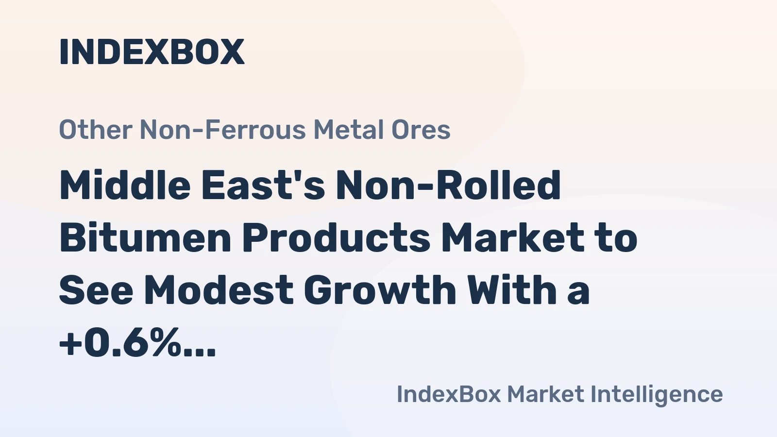 Middle East's Non-Rolled Bitumen Products Market to See Modest Growth With a +0.6% Volume CAGR