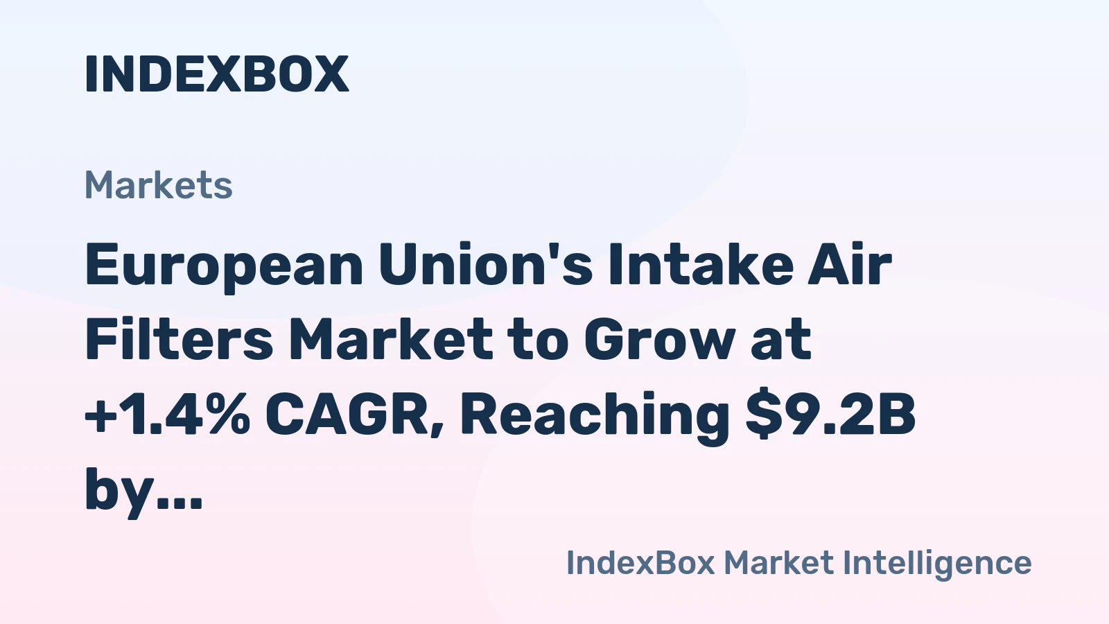 European Union's Intake Air Filters Market to Grow at +1.4% CAGR, Reaching $9.2B by 2035