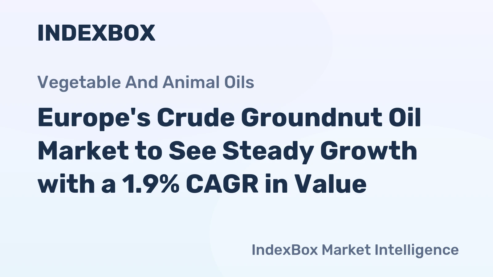 Europe's Crude Groundnut Oil Market to See Steady Growth with a 1.9% CAGR in Value