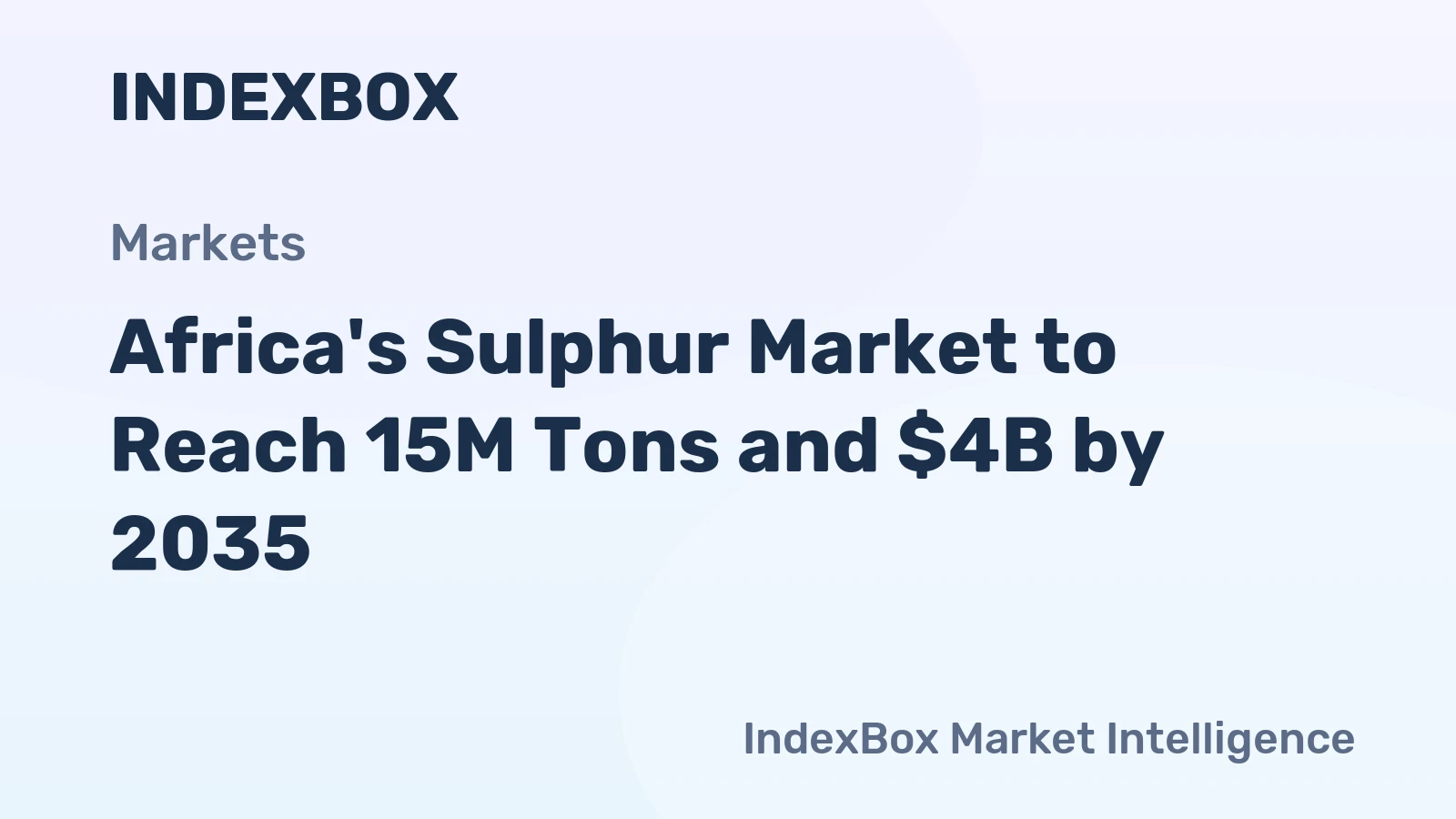 Africa's Sulphur Market to Reach 15M Tons and $4B by 2035