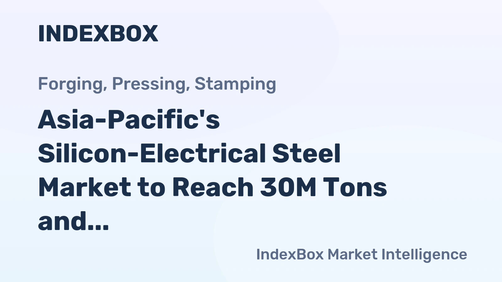 Asia-Pacific's Silicon-Electrical Steel Market to Reach 30M Tons and $61.3B by 2035