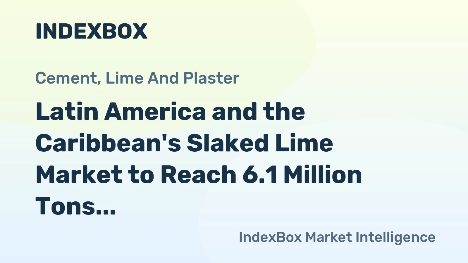 Latin America and the Caribbean's Slaked Lime Market to Reach 6.1 Million Tons and $1.1 Billion by 2035
