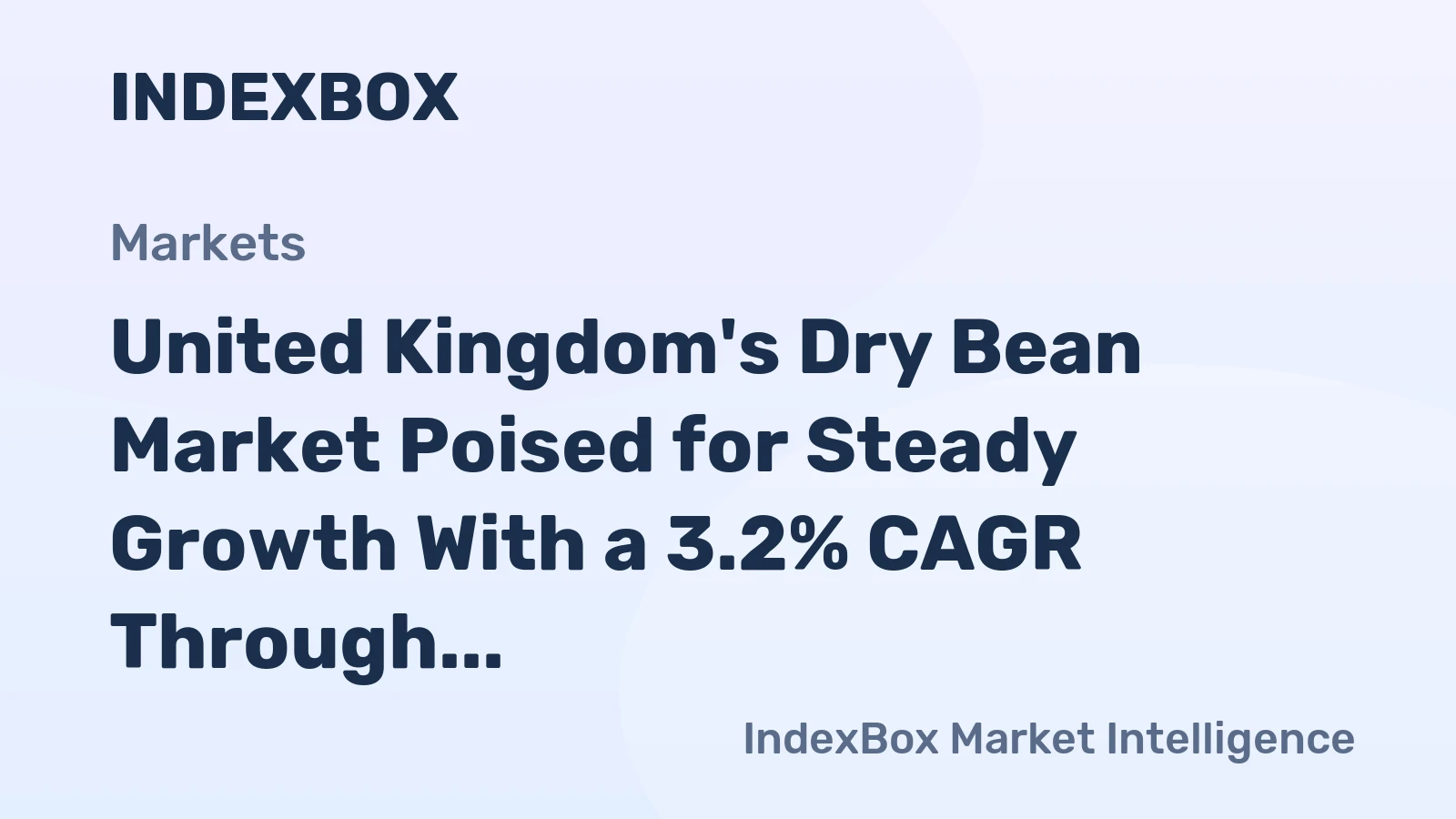 United Kingdom's Dry Bean Market Poised for Steady Growth With a 3.2% CAGR Through 2035