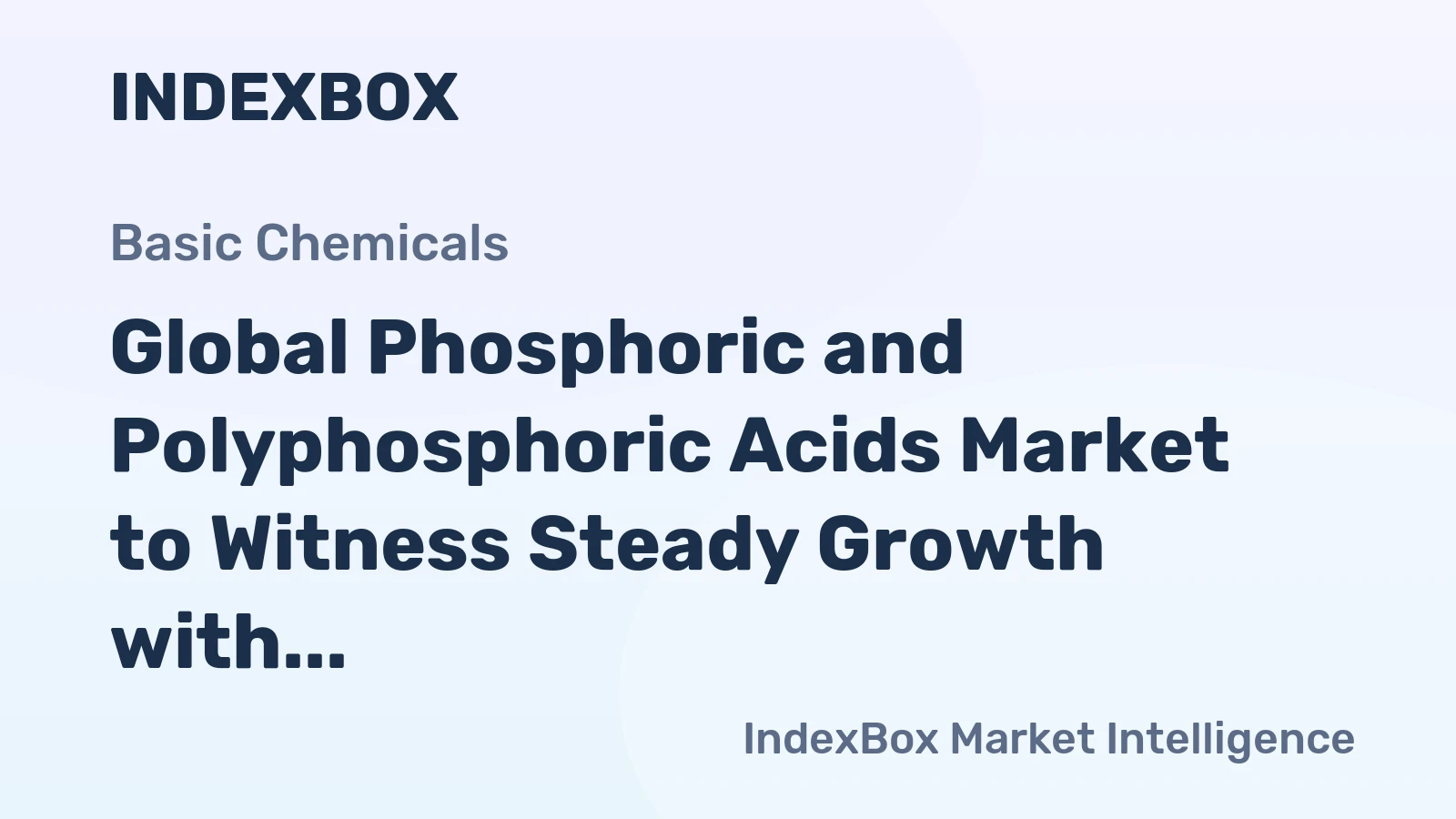 Global Phosphoric and Polyphosphoric Acids Market to Witness Steady Growth with +1.9% CAGR by 2035