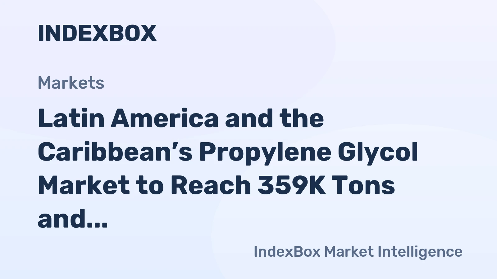 Latin America and the Caribbean’s Propylene Glycol Market to Reach 359K Tons and $751M by 2035