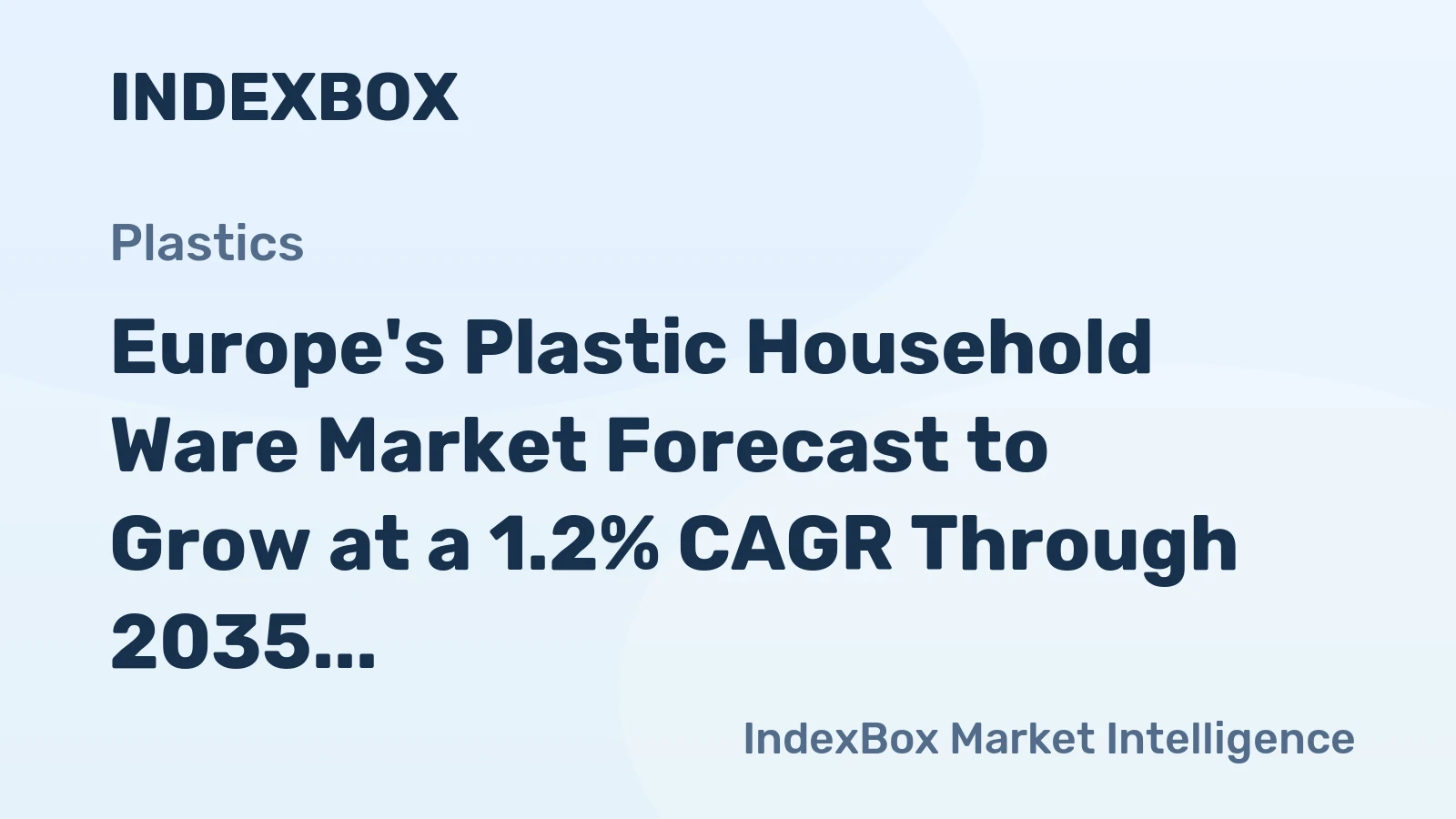 Europe's Plastic Household Ware Market Forecast to Grow at a 1.2% CAGR Through 2035