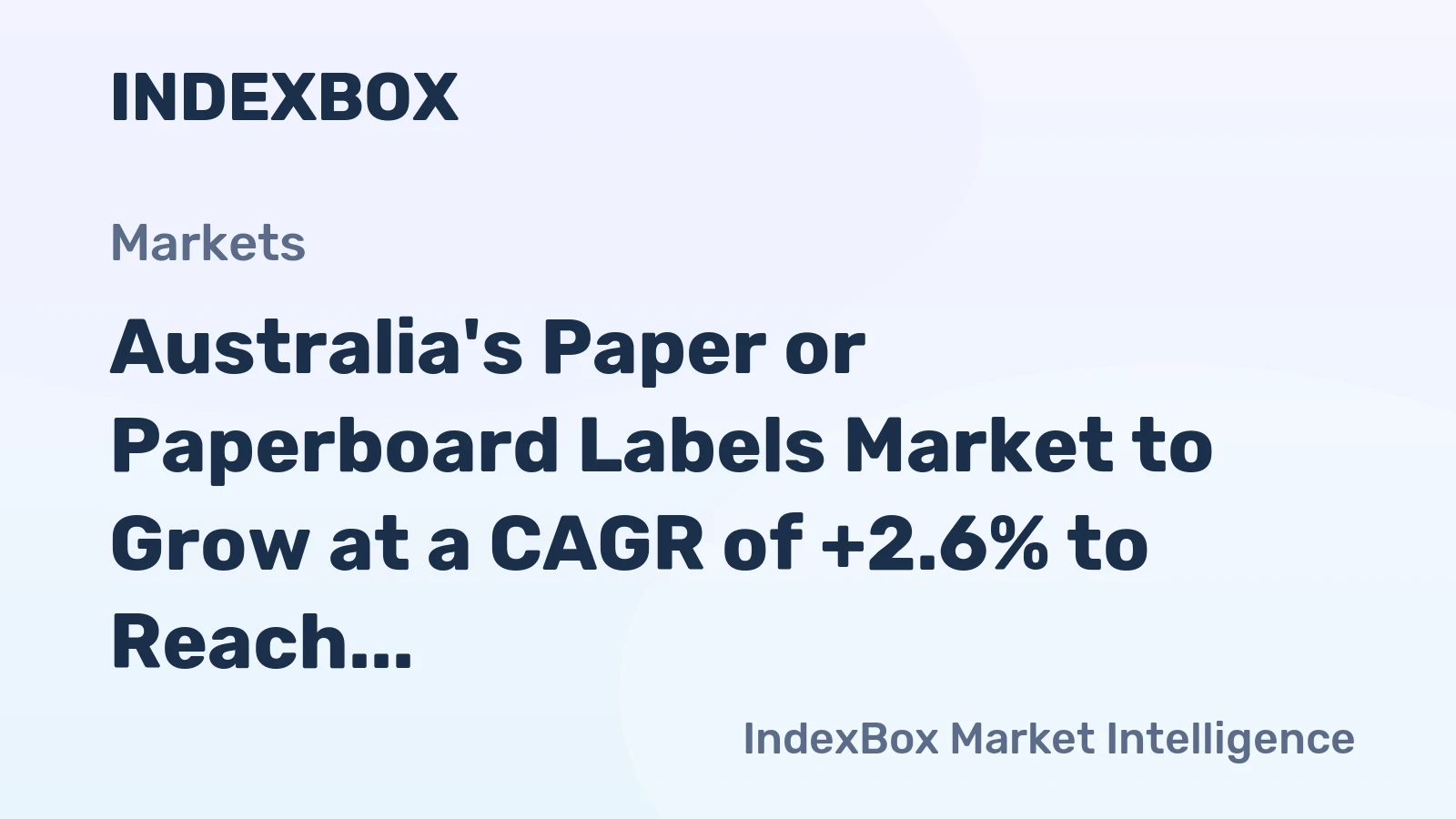Australia's Paper or Paperboard Labels Market to Grow at a CAGR of +2.6% to Reach $1.5B by 2035