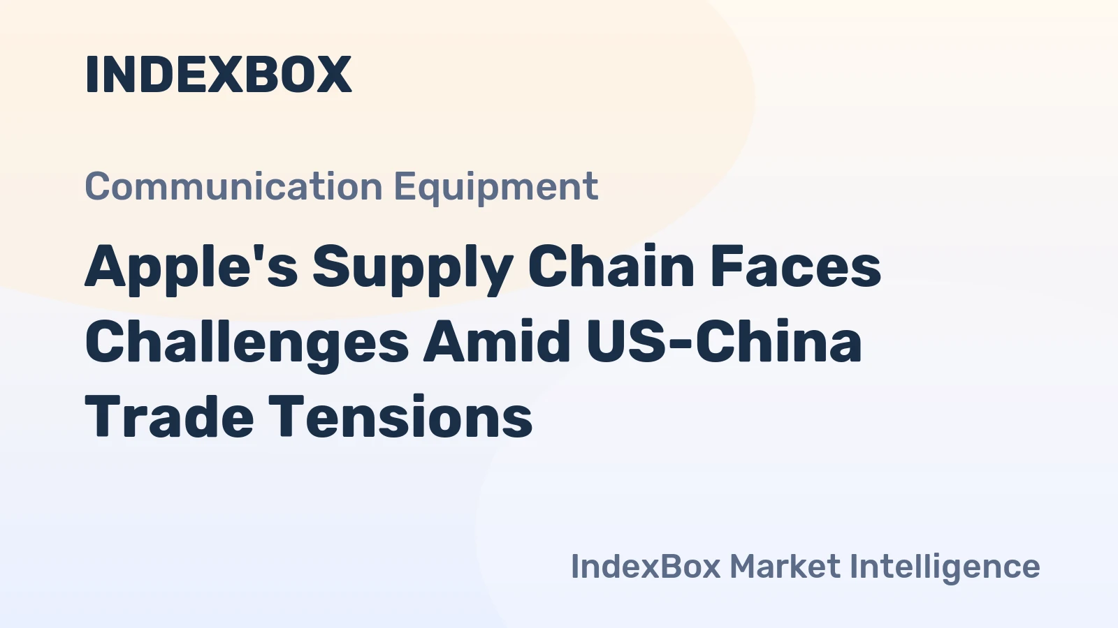 Apple's Supply Chain Faces Challenges Amid US-China Trade Tensions