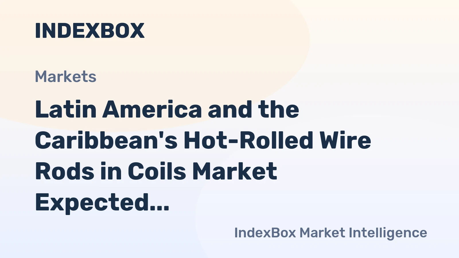 Latin America and the Caribbean's Hot-Rolled Wire Rods in Coils Market Expected to Reach 21M Tons and $17.1B by 2035