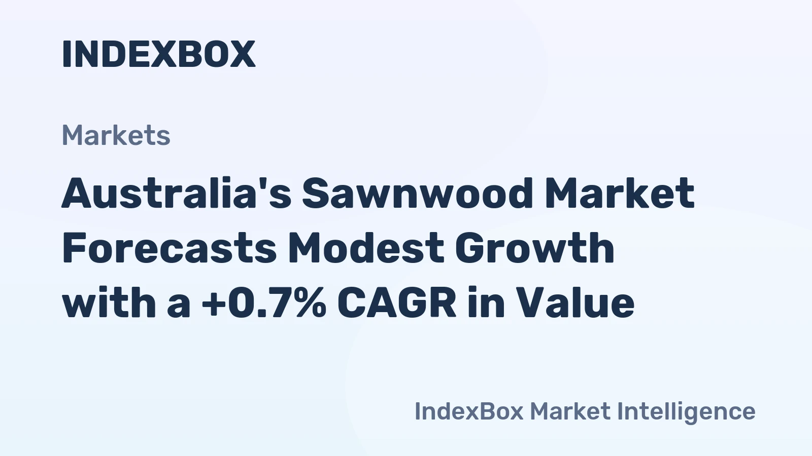 Australia's Sawnwood Market Forecasts Modest Growth with a +0.7% CAGR in Value