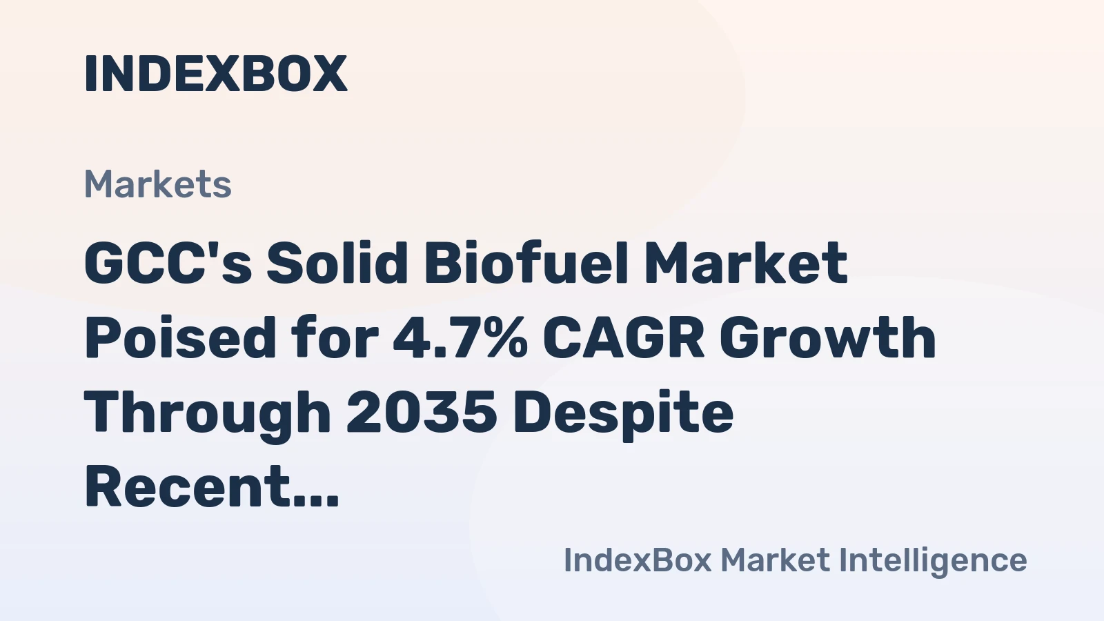 GCC's Solid Biofuel Market Poised for 4.7% CAGR Growth Through 2035 Despite Recent Contraction